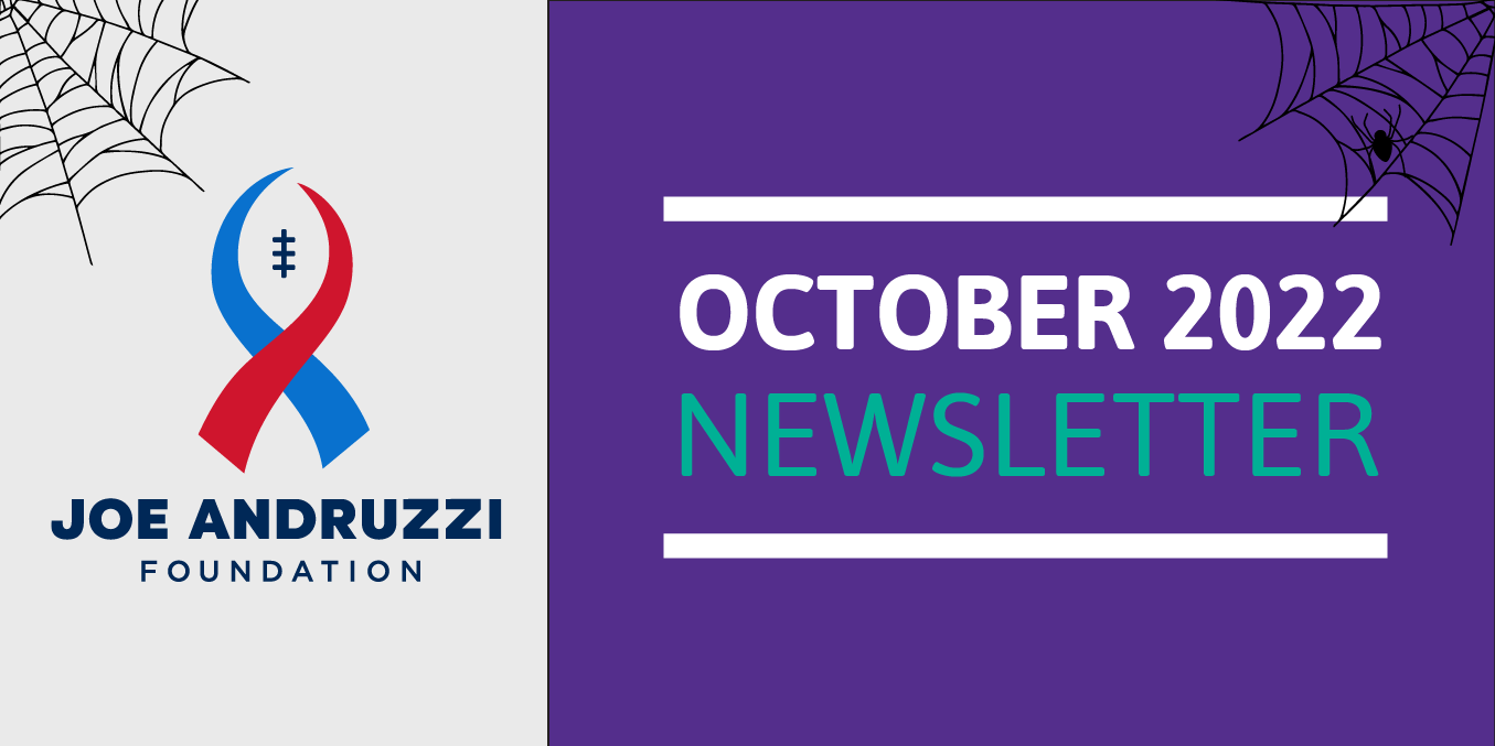 October 2022 Newsletter | Joe Andruzzi Foundation