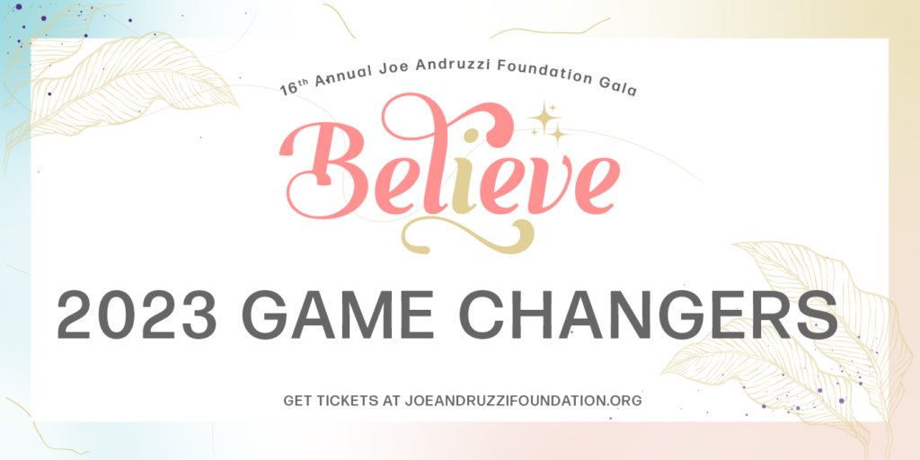 2023 JAF Game Changers | Joe Andruzzi Foundation