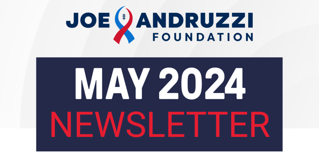 May 2024 Newsletter | Joe Andruzzi Foundation