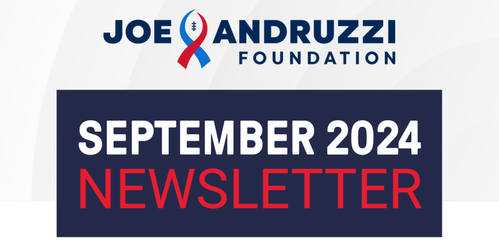 September 2024 Newsletter | Joe Andruzzi Foundation